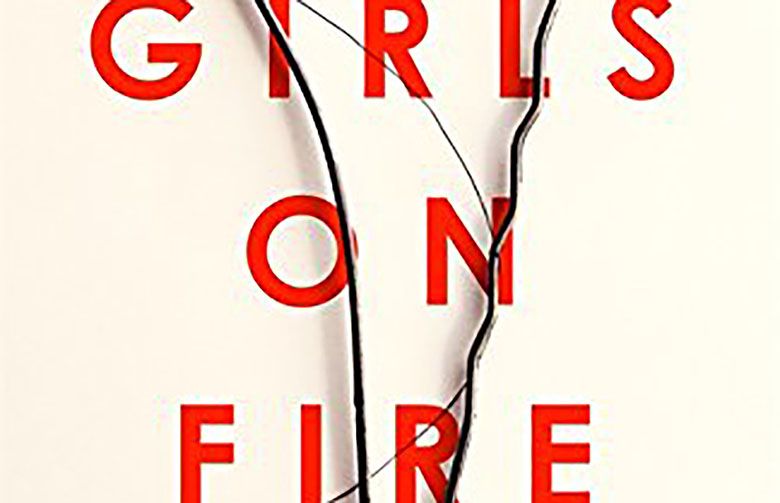 ‘Girls on Fire’: an all-consuming friendship between teenagers | The ...