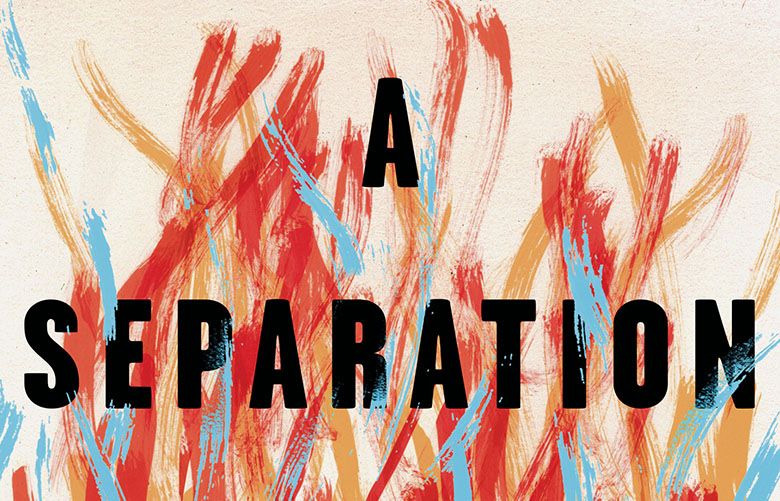 ‘A Separation:’ wheels within wheels in a failing marriage | The ...