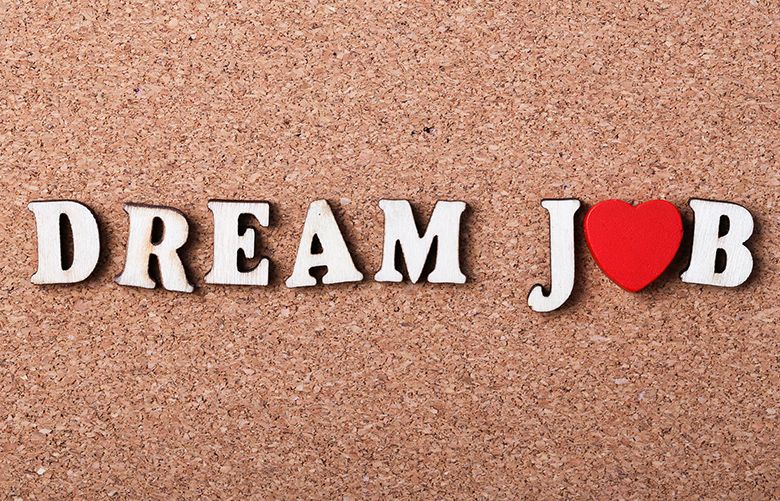 5 secrets to getting your dream job | The Seattle Times