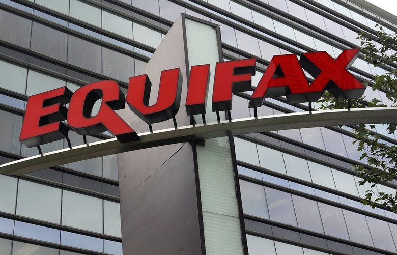 Equifax just changed the rest of your life | The Seattle Times