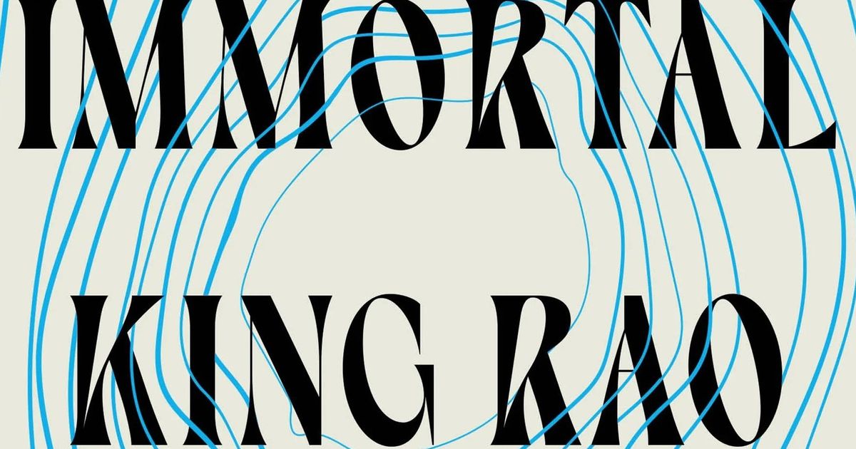 In ‘The Immortal King Rao,’ an ambitious inventor leaves behind a ...