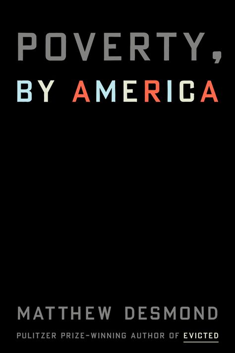 Matthew Desmond s Book Poverty By America Coming In 2023 The matthew-desmond-s-book-poverty-by-america-coming-in-2023-the