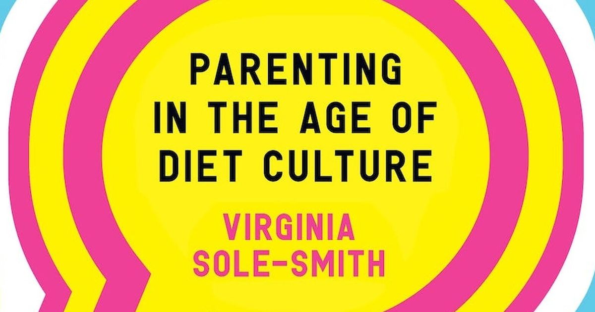 Why ‘Fat Talk’ is the book parents, and many adult children, need | The ...