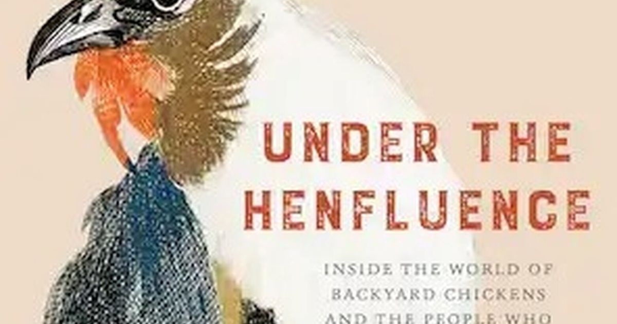 Portland author’s new book explores the world of backyard chickens ...