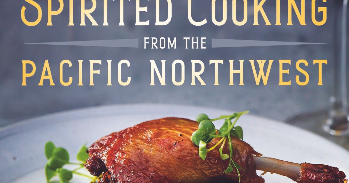 This cookbook features food and drinks rooted in the PNW | The Seattle ...