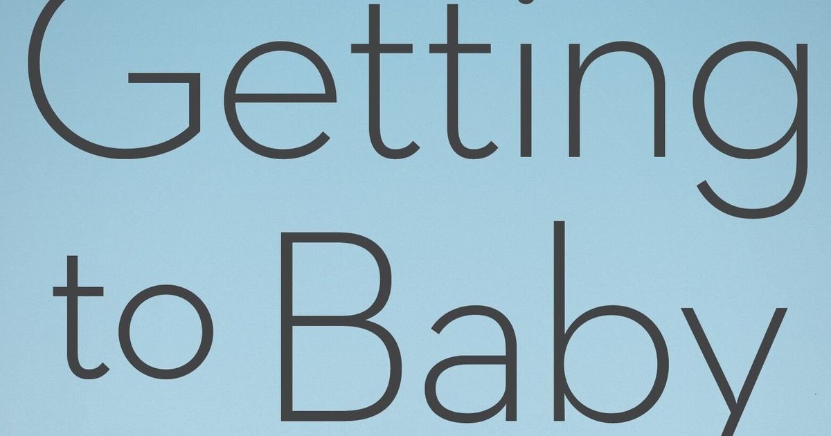 New book ‘Getting to Baby’ offers advice for boosting fertility | The ...