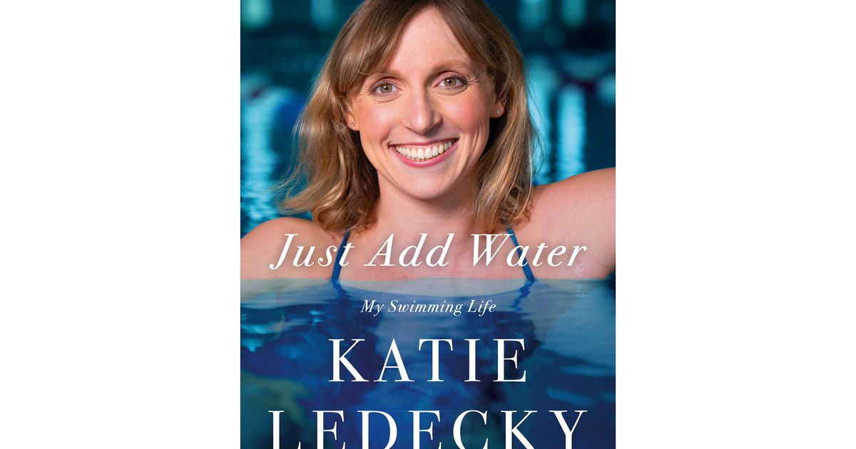 Olympic champion Katie Ledecky’s memoir, ‘Just Add Water,’ to be ...