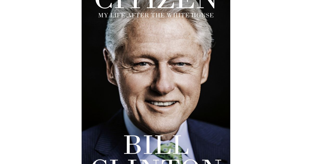 Bill Clinton reflects on post-White House years in the upcoming memoir ...
