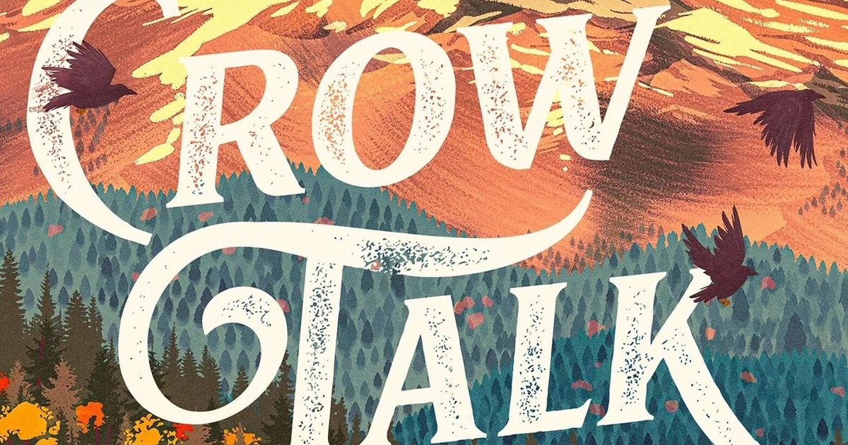 ‘Crow Talk’ is a meditative and hopeful novel on grief | The Seattle Times