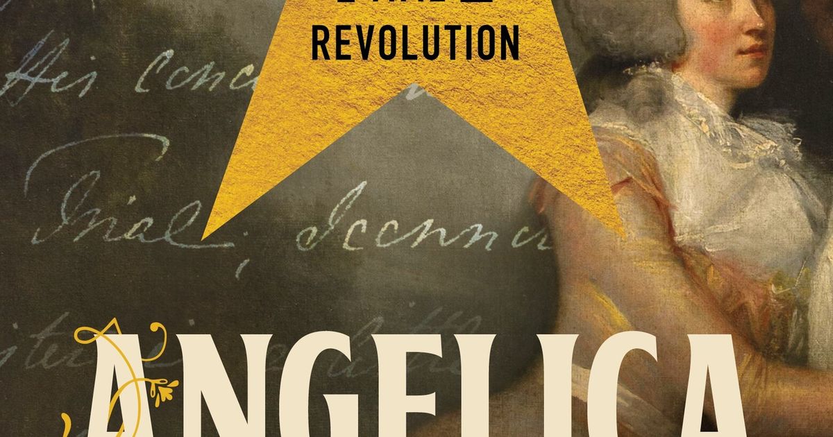 Loved ‘Hamilton’? Read about its most vivid character, ‘Angelica ...