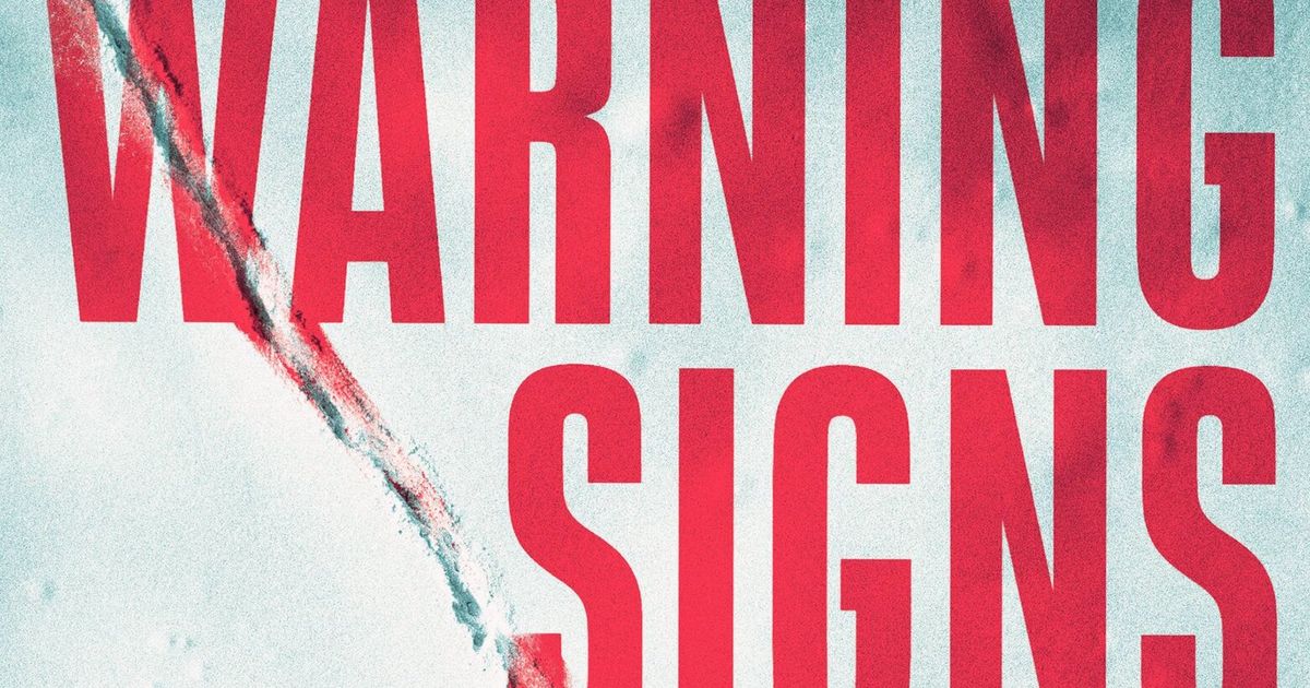 The ‘Warning Signs’ are there in entertaining mountain thriller | The ...